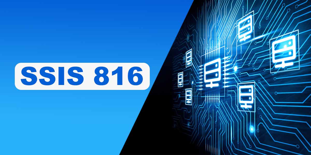 SSIS 816 - A Deep Dive into Scalable Data Integration