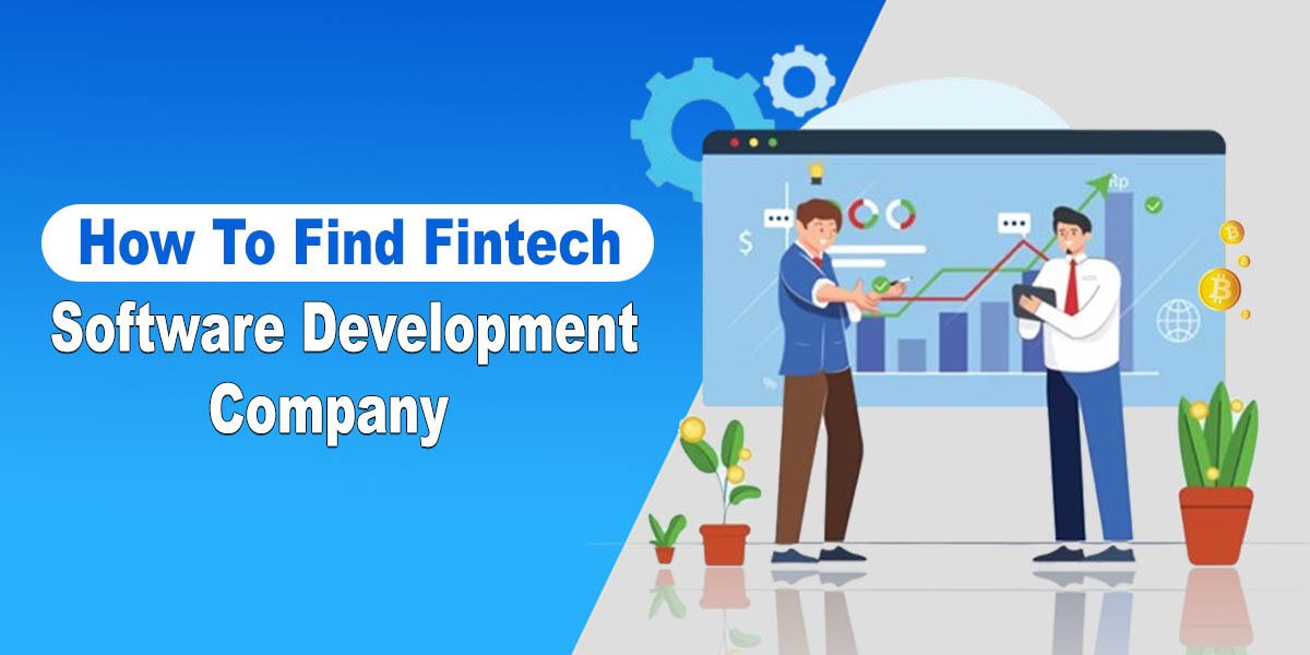 Tips For Finding the Right Fintech Software Development Company