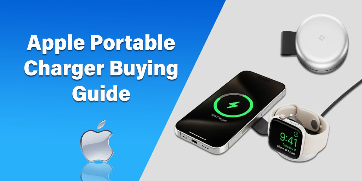 Apple Portable Charger Buying Guide
