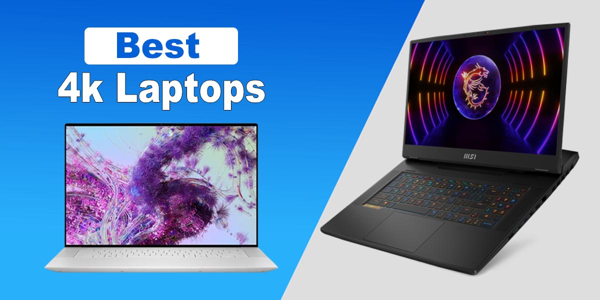 Best 4k Laptops to Buy in 2024