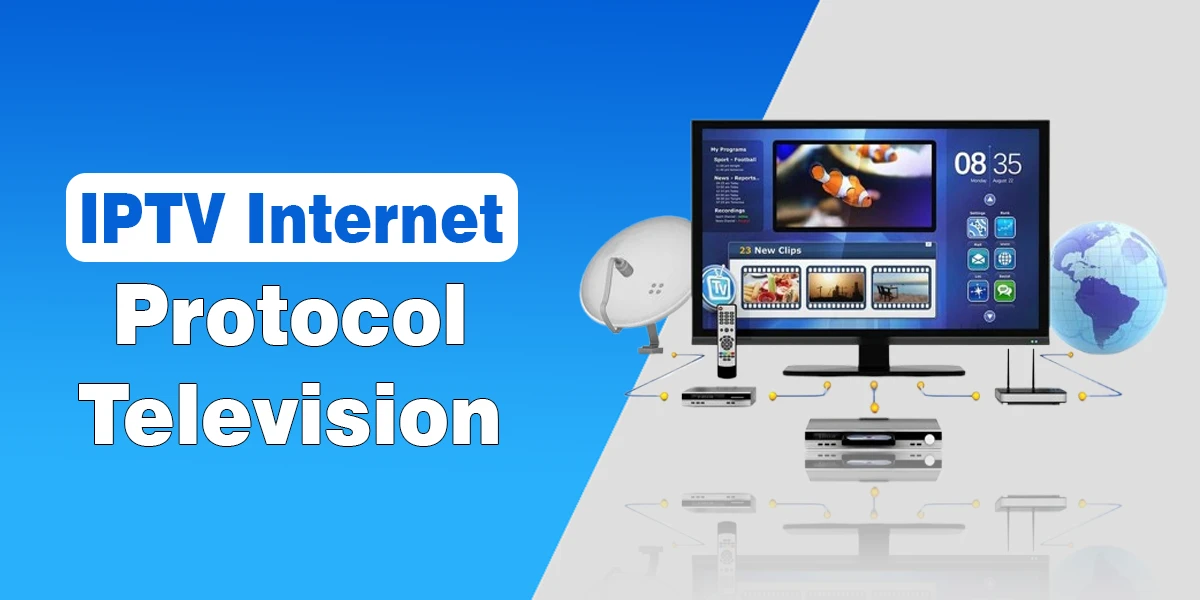 IPTV (Internet Protocol Television) Overview - How Does It Work