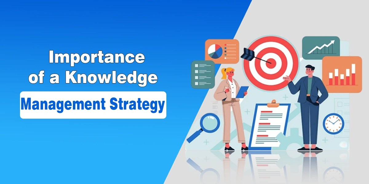 Benefits of Knowledge Management Strategy for your Business